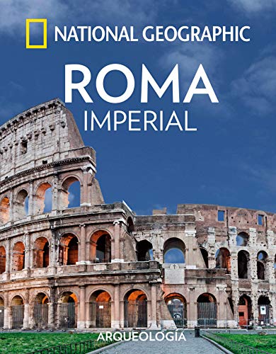 Roma imperial (ARQUEOLOGÍA) : Geographic, National: Amazon.es: Libros