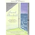 Sacred Threshold: Crossing the Inner Barrier to a Deeper Love: D'Arcy, Paula: 9780824524654 ...