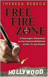 Amazon.com: Free Fire Zone: A Playwright's Adventures on the Creative ...