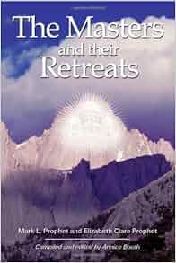 Masters and Their Retreats (Climb the Highest Mountain): Mark L ...
