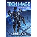 Amazon.com: Tech Mage: The Magitech Chronicles Book 1 eBook: Chris Fox ...