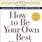 How to Be Your Own Best Friend: Mildred Newman, Bernard Berkowitz, Jean ...