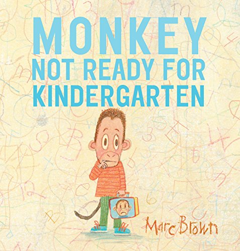 Monkey: Not Ready for Kindergarten: Brown, Marc: 9780553496581: Amazon ...