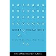 Amazon.com: Queer Migrations: Sexuality, U.S. Citizenship, and Border Crossings: 9780816644667 ...
