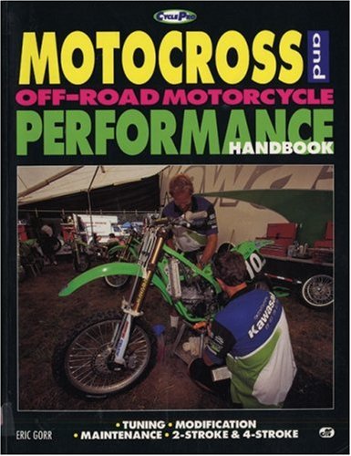 Motocross and Off-Road Motorcycle Performance Handbook (Cyclepro): Gorr ...