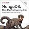 MongoDB: The Definitive Guide 3e: Amazon.co.uk: Shannon Bradshaw, Kristina Chodorow ...