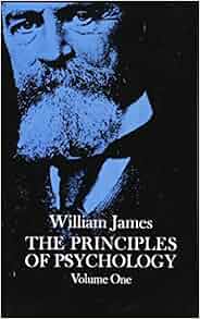 The Principles of Psychology, Vol. 1: William James: 0800759203819 ...