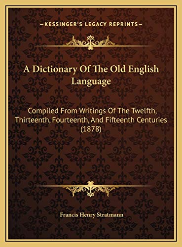 Amazon.com: A Dictionary Of The Old English Language: Compiled From ...