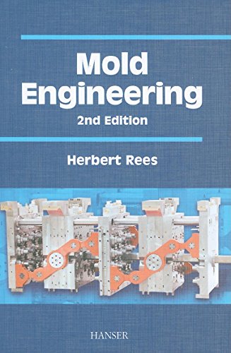 Mold Engineering 2E: Rees, Herbert: 9781569903223: Amazon.com: Books