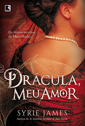 Drácula, meu amor - eBook, Resumo, Ler Online e PDF - por Syrie James