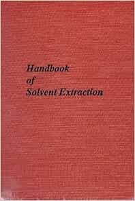 Handbook of Solvent Extraction: Lo, Teh C., Baird, Malcolm H. I ...