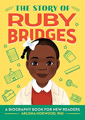 The Story of Ruby Bridges: A Biography Book for New Readers (The Story ...