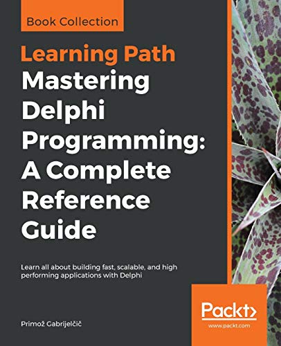 Amazon.com: Mastering Delphi Programming: A Complete Reference Guide ...