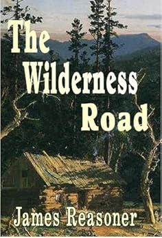 The Wilderness Road - Kindle edition by James Reasoner. Literature ...