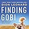 Finding Gobi: A Little Dog with a Very Big Heart: Leonard, Dion ...
