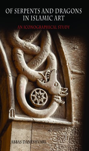 Of Serpents and Dragons in Islamic Art: An Iconographical Study: Abbas ...