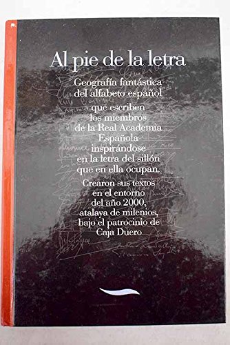 Buy Al pie de la letra: geografía fantástica del alfabeto español que ...