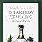 The Alchemy of Healing: Psyche and Soma: Edward C. Whitmont MD ...