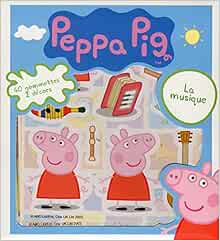 Peppa Pig in French - La musique (Gommettes 40 lic) (French Edition ...