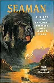 SeaMan: The Dog Who Explored The West With Lewis & Clark (A Peachtree ...