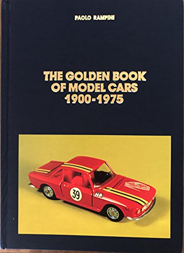 The Golden Book of Model Cars 1900-1975: Paolo Rampini: Amazon.com: Books