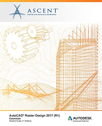 AutoCAD Raster Design 2017 (R1) Essentials: Autodesk Authorized ...