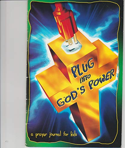 Plug Into God's Power (A Prayer Journal for Kids): 9781933234335 ...