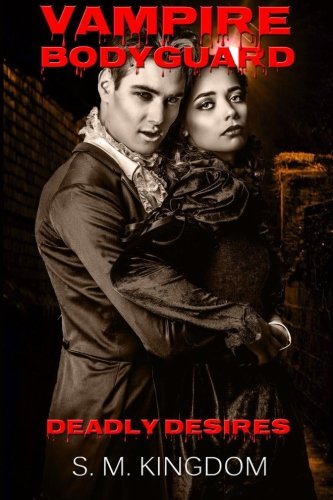 Vampire Bodyguard: Deadly Desires: Interracial Paranormal Romance BWWM ...