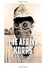 The Afrika Korps: The History of Nazi Germany’s Expeditionary Force in ...