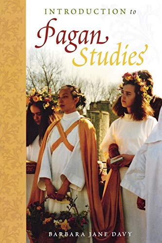Introduction to Pagan Studies (Pagan Studies Series): Davy, Barbara ...
