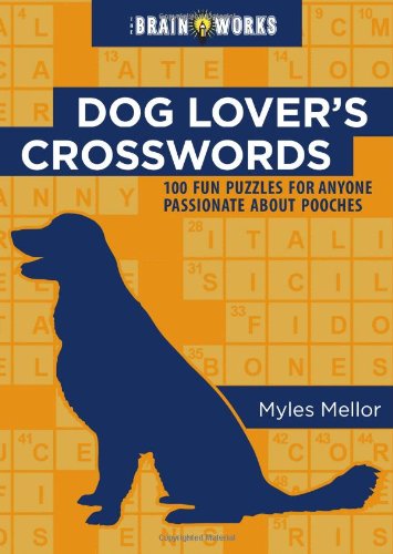 The Brain Works: Dog Lover's Crosswords: 100 Dog-themed Crossword ...