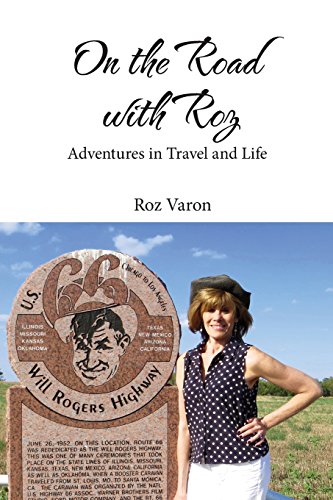 On the Road with Roz: Adventures in Travel and Life: Varon, Roz ...