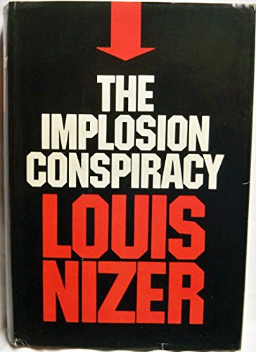 The Implosion Conspiracy: Louis Nizer: 9780385039253: Amazon.com: Books