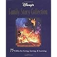 Disney's Family Storybook Collection: 75 Fables for Living, Loving, and ...