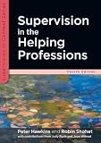 Amazon.com: Supervision In The Helping Professions (Supervision in ...