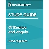 Of Beetles and Angels: A Boy's Remarkable Journey from a Refugee Camp ...