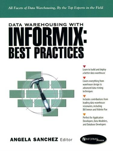 Data Warehousing with Informix: Best Practices: Sanchez, Angela: 0076092030201: Books