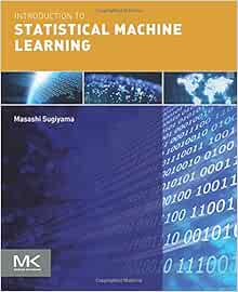 Amazon.com: Introduction to Statistical Machine Learning (9780128021217): Sugiyama, Masashi: Books