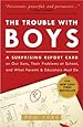 Why Boys Fail: Saving Our Sons from an Educational System That's ...