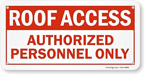 SmartSign - S-8839-PL-05x10 “Roof Access - Authorized Personnel Only ...