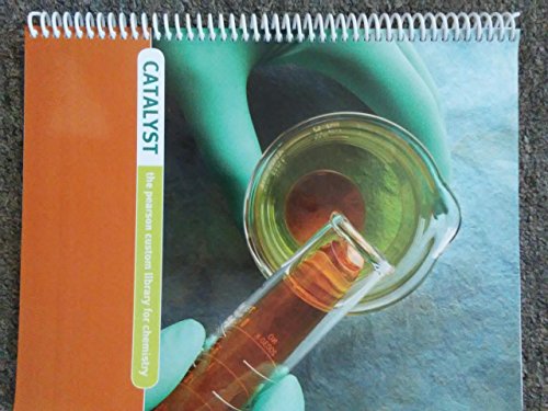 Catalyst (The pearson custom library for chemistry) Collin College ...