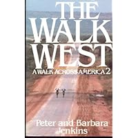 The Walk West: A Walk Across America 2: Jenkins, Peter, Jenkins ...