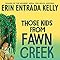 Those Kids from Fawn Creek: Kelly, Erin Entrada: 9780062970350: Amazon ...