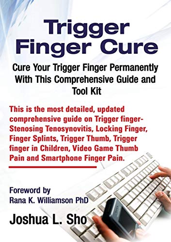 Trigger Finger Cure: A Comprehensive Guide and Toolkit for Trigger ...