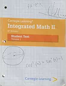 Carnegie Learning Integrated Math II - Volume 1: Carnegie Learning ...