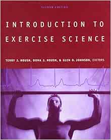 Introduction to Exercise Science (2nd Edition): 9780805353655: Medicine ...