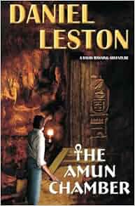 Amazon.com: The Amun Chamber (9781467924757): Daniel Leston: Books