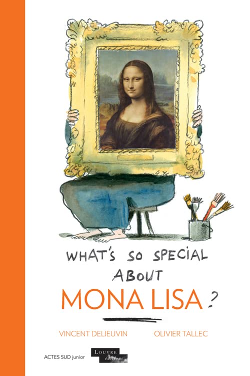 What's so special about Mona Lisa ?: Delieuvin, Vincent, Tallec ...