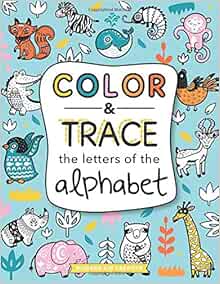Amazon.com: Color and Trace the Letters of the Alphabet: Pre K ...