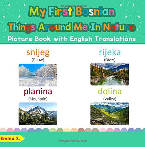 My First Bosnian Things Around Me in Nature Picture Book: Bilingual ...